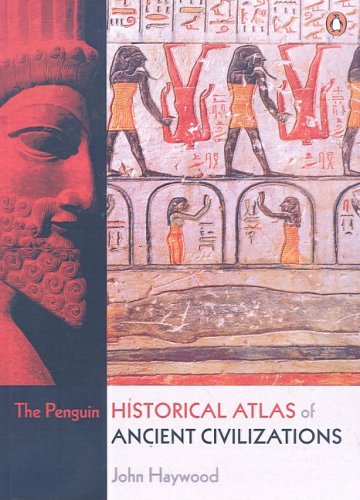 The Penguin Historical Atlas of Ancient Civilizations: Amazon.co.uk ...