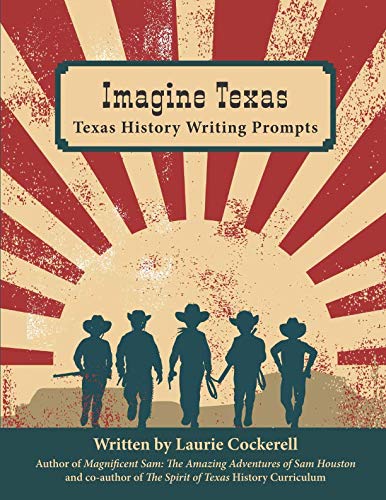 Amazon.com: Imagine Texas: Texas History Writing Prompts: 9780984560967 ...