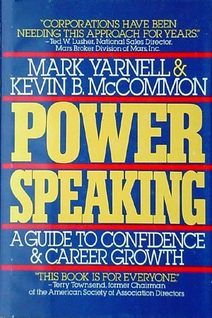 Power Speaking: A Guide ot Confidence & Career Growth: Mark Yarnell ...