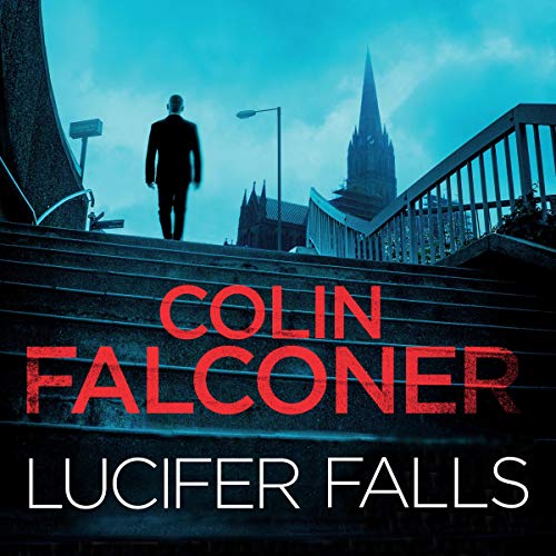 Lucifer Falls: DI Charlie George, Book 1 (Audio Download): Colin ...