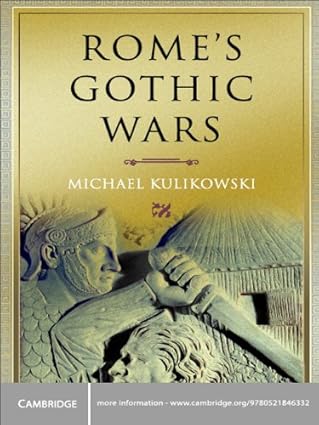 Amazon.co.jp: Rome's Gothic Wars: From the Third Century to Alaric (Key ...