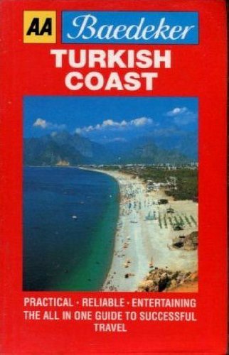 Baedeker Guide: Turkish Coast (AA Baedeker's Guides): Monika I ...