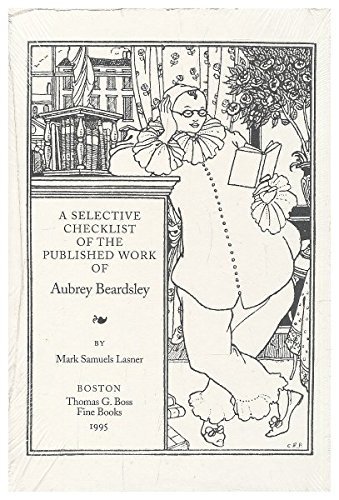 A Selective Checklist of the Published Works of Aubrey Beardsley by ...