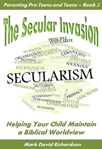 The Secular Invasion: Helping Your Child Maintain a Biblical Worldview ...