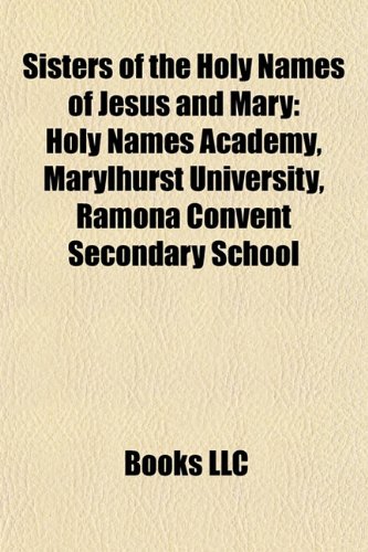 Amazon.co.jp: Sisters of the Holy Names of Jesus and Mary: Holy Names ...