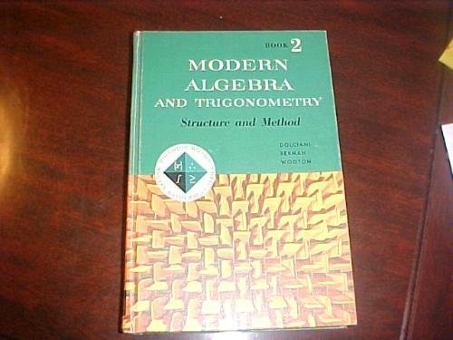 Modern Algebra and Trigonometry: Structure and Method, Book 2: Mary P ...