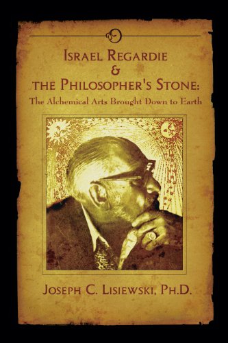 Israel Regardie & The Philosophers Stone: The Alchemical Arts Brought ...