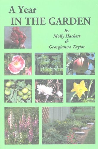 Year in the garden: Molly Hackett: 9781931291088: Amazon.com: Books