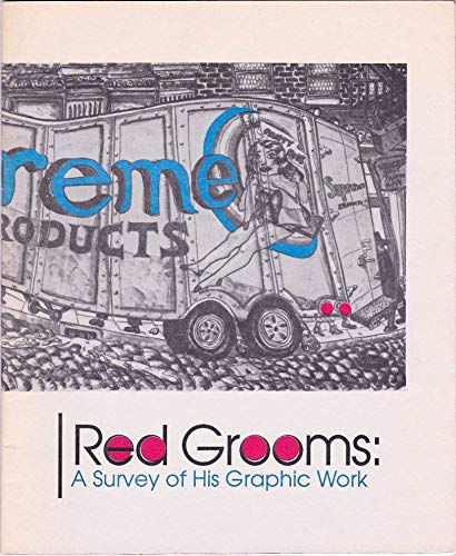 Red Grooms: A Survey of His Graphic Work 1957 - 1985. June 12 - August ...