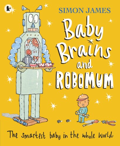 Baby Brains and RoboMum: Amazon.co.uk: James, Simon, James, Simon ...