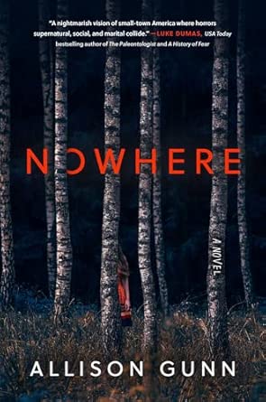 Amazon.com: Nowhere: A Novel: 9781668046654: Gunn, Allison: Books