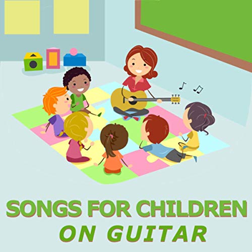 Songs For Children On Guitar de Kids Music, Songs For Children ...