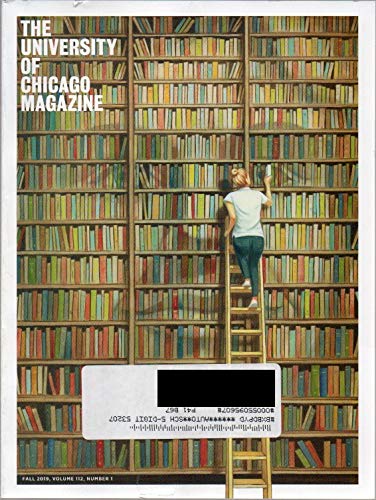 The University of Chicago Magazine, vol. 112, no. 1 (Fall 2019 ...