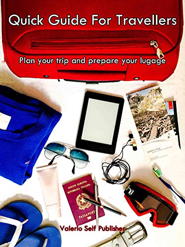 Quick guide for travellers: Plan your trip and prepare your luggage ...