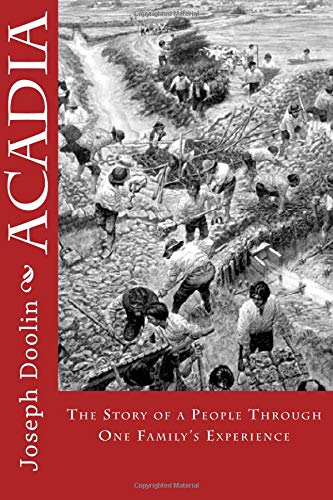 Acadia: The Story of a People Through the Daigle Family's Experience ...