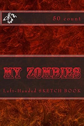 Amazon.com: My Zombies: Left-Handed Sketch Book (50 Count ...