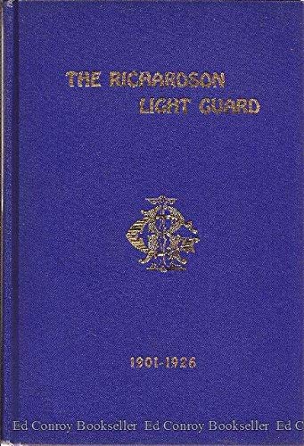 History of the Richardson Light Guard of Wakefield, Mass. Covering the ...