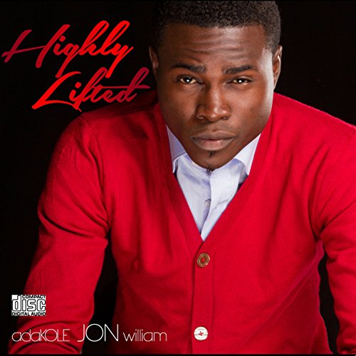 Amazon MusicでAdakole Jon WilliamのHighly Liftedを再生する