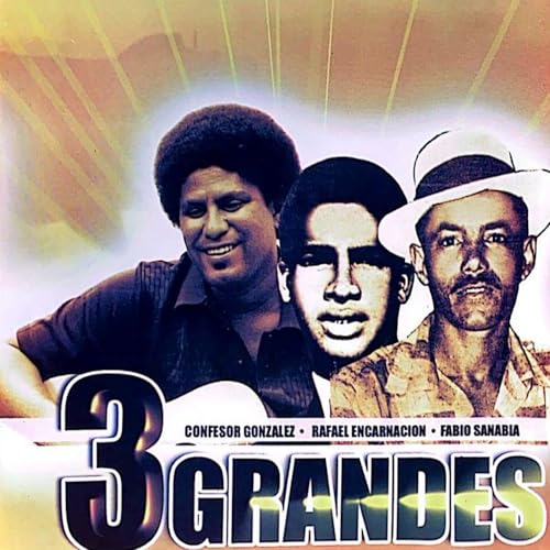 Amazon.com: 3 Grandes: Confesor González, Rafael Encarnación, Fabio ...