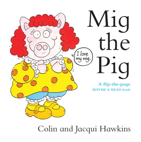 Mig the Pig: Colin Hawkins: 9781905969029: Amazon.com: Books