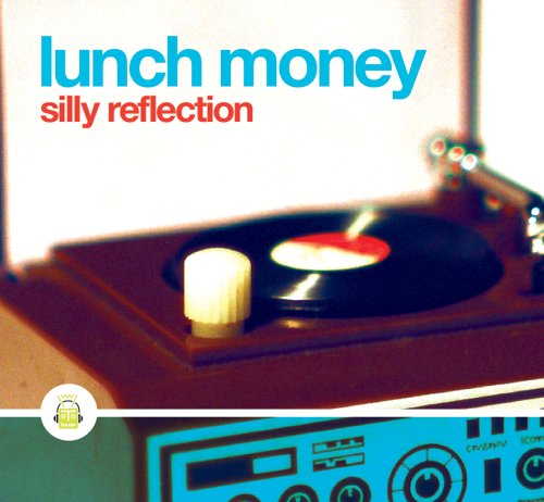 Lunch Money - Silly Reflection - Amazon.com Music