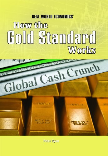 How the Gold Standard Works (Real World Economics): Ryan, Peter ...
