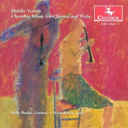 Kelly Burke, Scott Rawls - Middel Voices: Chamber Music for Clarinet ...