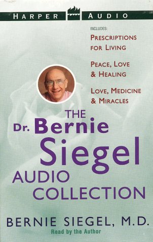Dr. Bernie Siegel's Audio Collection: Prescriptions For Living / Peace ...