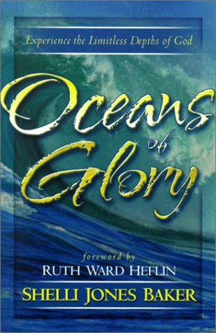 Amazon.com: Oceans of Glory: 9781581580167: Baker, Shelli Jones, Heflin ...