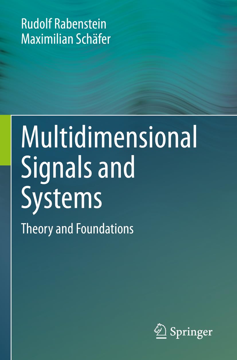 Multidimensional Signals and Systems: Theory and Foundations ...