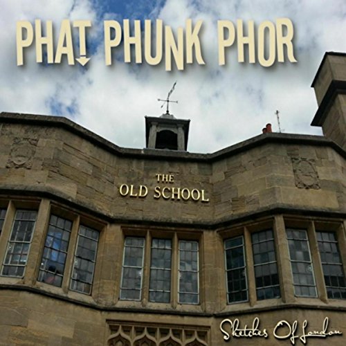 Play The Old School (Sketches of London) by Phat Phunk Phor on Amazon Music