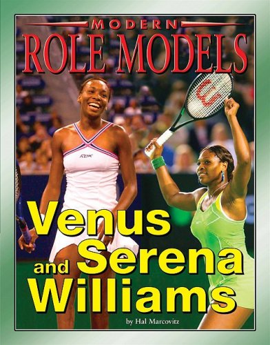 Venus and Serena Williams (Role Model Athletes) : Marcovitz, Hal ...