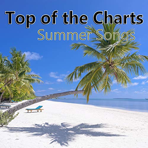 Play Top of the Charts Summer Songs by DJ Chart & Ivan Herb on Amazon Music