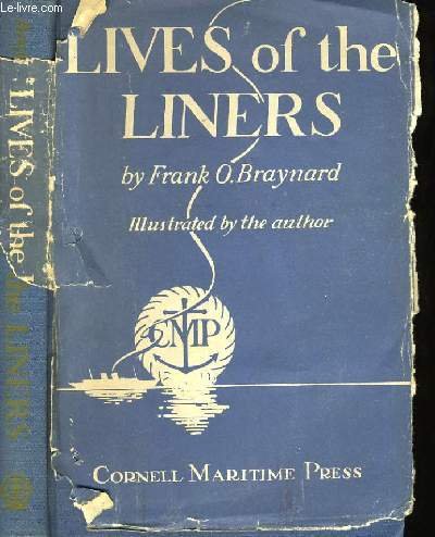 Lives of the liners;: Braynard, Frank Osborn: Amazon.com: Books