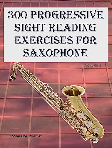 Amazon.com: 300 Progressive Sight Reading Exercises for Saxophone ...