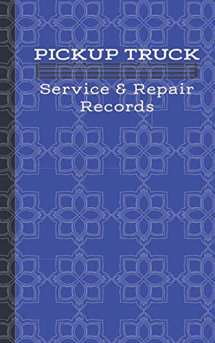 Pickup Truck Service & Repair Records: Vehicle Maintenance Log: Books ...