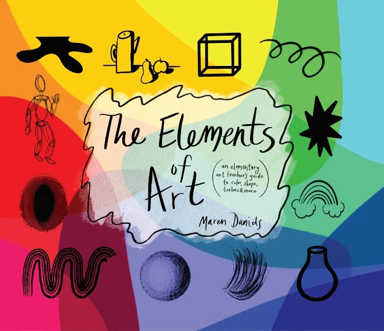 Buy The Elements of Art: An Elementary Art Teacher's Guide to Color ...