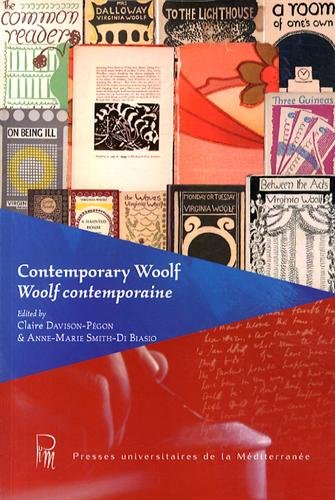Contemporary Woolf / Woolf contemporaine : Davison-Pégon, Claire, Smith ...