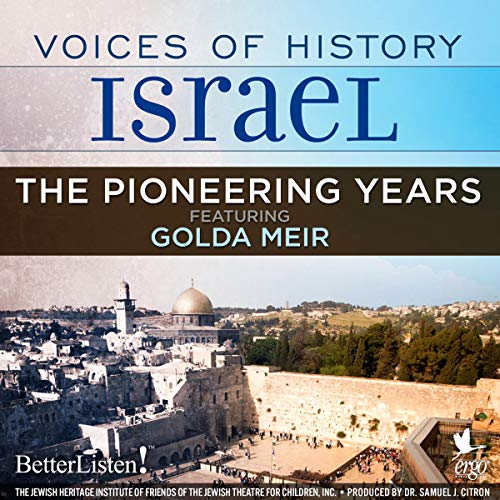 Voices of History Israel: The Pioneering Years: Voices of History ...