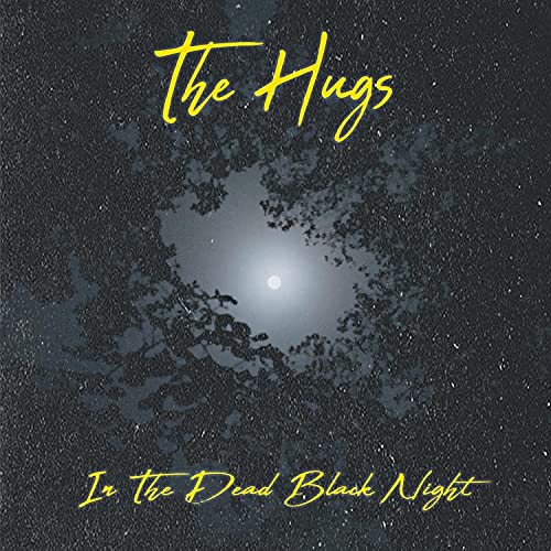 In The Dead Black Night de The Hugs en Amazon Music Unlimited