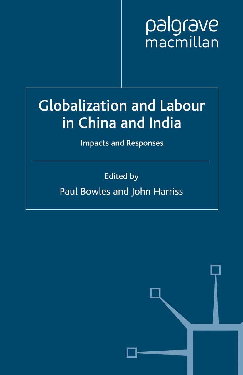 Globalization and Labour in China and India: Impacts and Responses ...