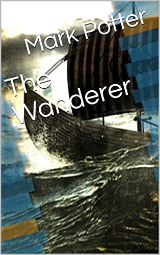 The Wanderer - Kindle edition by Potter, Mark. Children Kindle eBooks ...