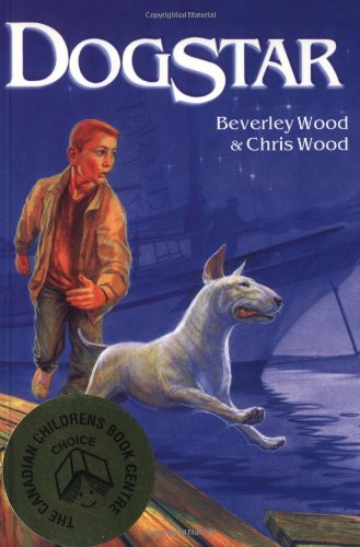 Dogstar: Wood, Beverley, Wood, Chris: 9781896095370: Amazon.com: Books