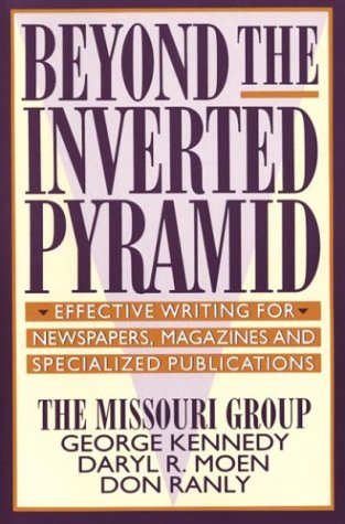 Beyond the Inverted Pyramid: Effective Writing for Newspapers ...