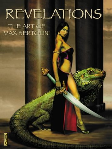 REVELATIONS ART OF MAX BERTOLINI: Amazon.co.uk: Bertolini, Max: 9781843402251: Books