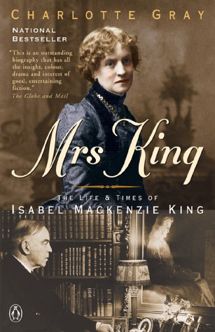Mrs King the Life and Times of Isabel Mack: Gray, Charlotte ...