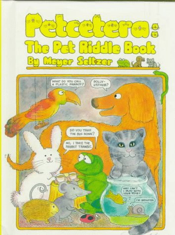 Petcetera: The Pet Riddle Book: Seltzer, Meyer: 9780807565155: Amazon ...
