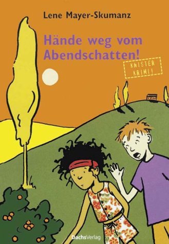 Hände weg vom Abendschatten : Mayer-Skumanz, Lene: Amazon.de: Bücher