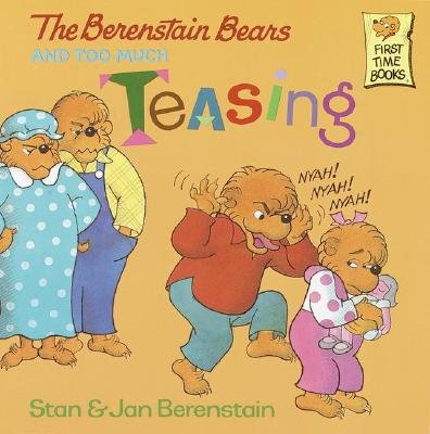 The Berenstain Bears & Too Much Teasing - 1995 publication: Berenstain ...
