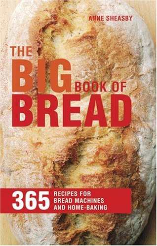 The Big Book of Bread: Amazon.co.uk: 9781897035153: Books